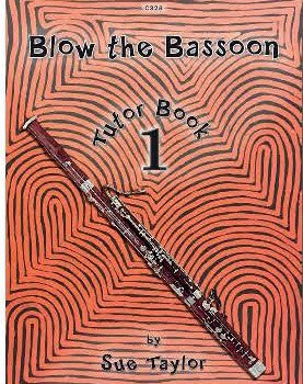 Sue Taylor: Blow the Bassoon Tutor Book 1 – cellissimo!